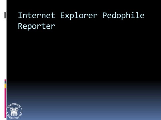 Pedophile Reporter Safari extension | PPTX | Browsers | Computer Software and Applications