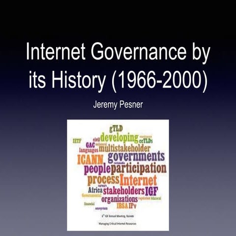 Internet Governance by Its History (1966-2000) | PPTX
