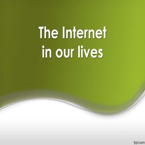 Internet in our life | PPT