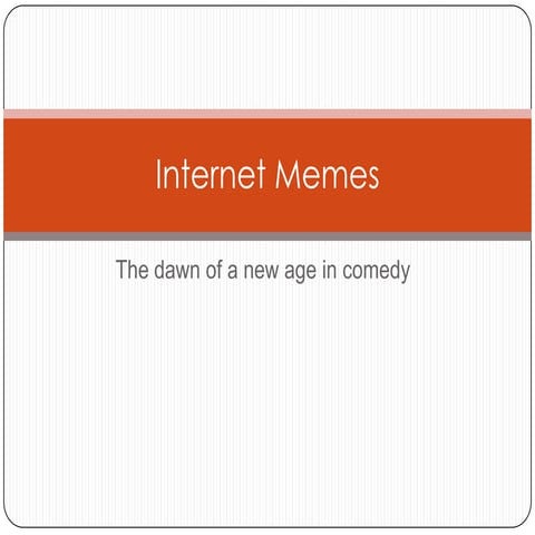 Internet Memes | PPTX