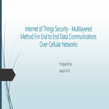 Internet of things security multilayered method for end to end data ...