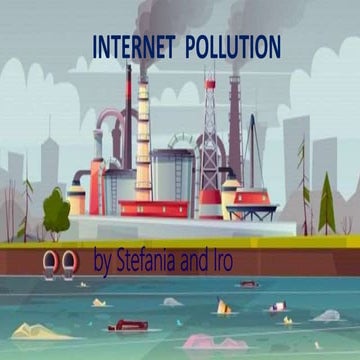Internet pollution Stefania Hrw.pptx