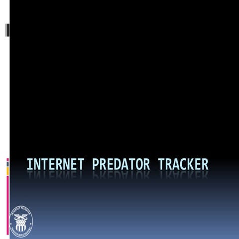Internet predator tracker | PPTX