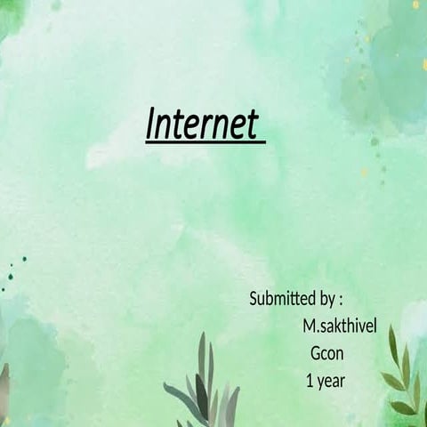 Detail explanation about internet and it's usage | PPTX