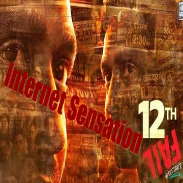 Internet Sensation reason for famous of 12th fail movie | PDF