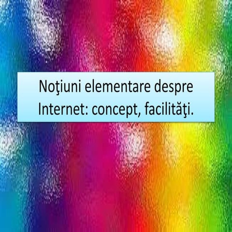 Internetul - despre internet | PPTX