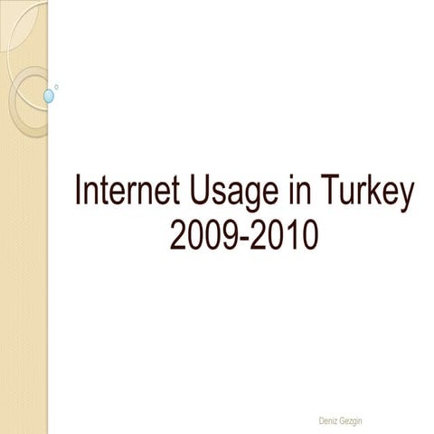 Internet Usage in Turkey 2009-2010 | PPTX | Internet | Computing