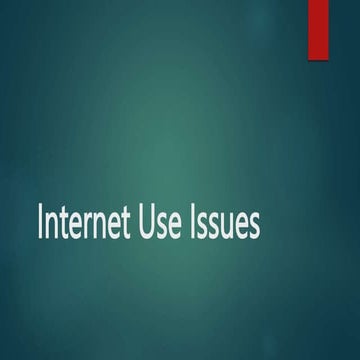 Internet Use Issues.pptx
