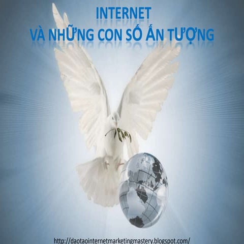 Internet và những con số ấn tượng | PPTX