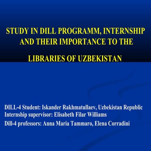 DILL Program, Internships & Libraries of Uzbekistan | PPT