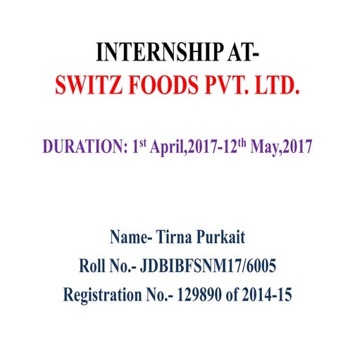 Internship at Switz Foods Pvt Ltd. | PPTX