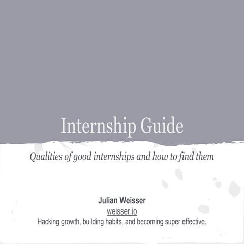 Internship Guide: Qualities of good internships and how to find them | PPT