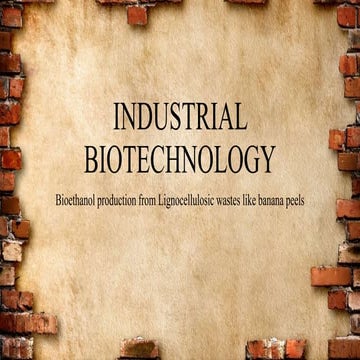 Industrial biotechnology | PPTX