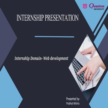 INTERNSHIP PRESENTATION prabhat.pptx QU ROORKE | PPT