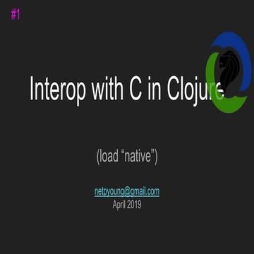 Interop with c in clojure | PPT