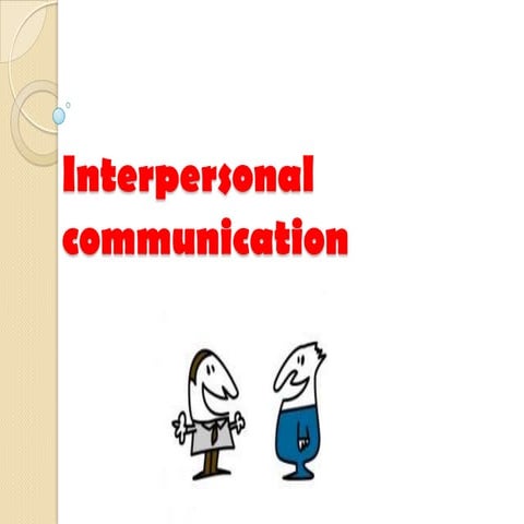 Interpersonal communication | PPTX
