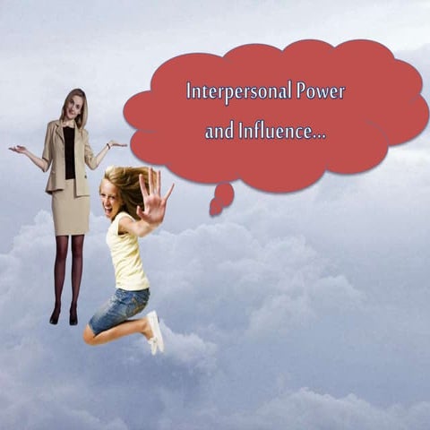 Interpersonal Power and Iinfluence | PPTX