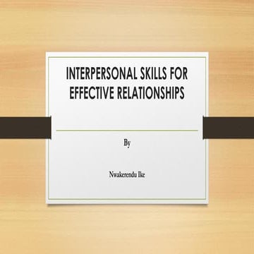 Interpersonal skills for effective relationships | PPT