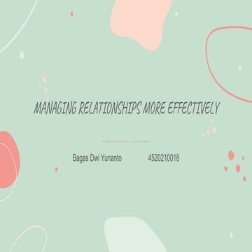 MANAGING RELATIONSHIPS MORE EFFECTIVELY | PPT