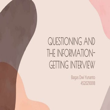 QUESTIONING AND THE INFORMATION-GETTING INTERVIEW | PPT