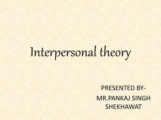 Interpersonal theory or sullivan theory | PPT