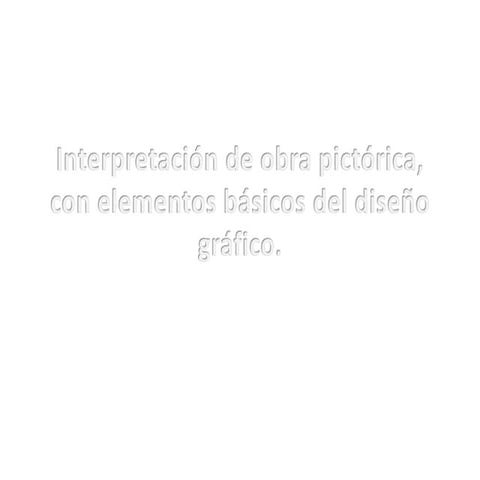 Interpretación de obra pictórica, con elementos básicos | PPTX