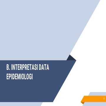 Interpretasi data epidemiologi | PPTX