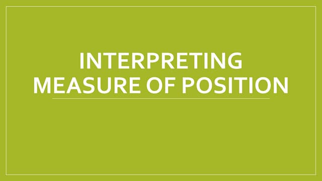 INTERPRETING MEASURE OF POSITION.pptx