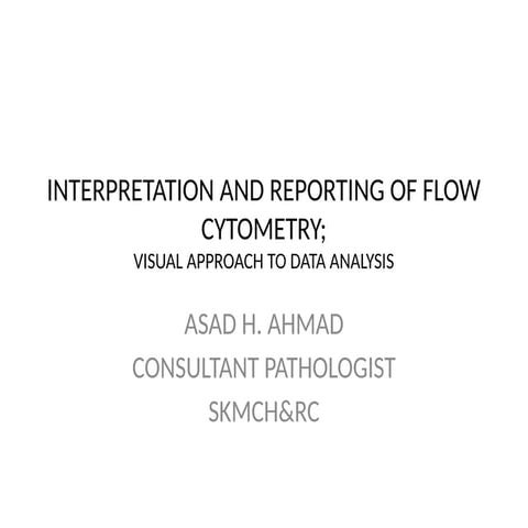 INTERPRETATION AND REPORTING OF FLOW CYTOMETRY.pptx