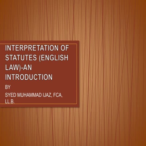 Interpretationofstatutes 121017080348-phpapp02 | PPT