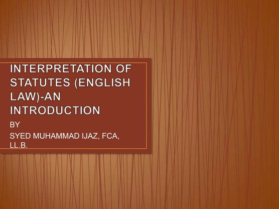 Interpretationofstatutes 121017080348-phpapp02 | PPT