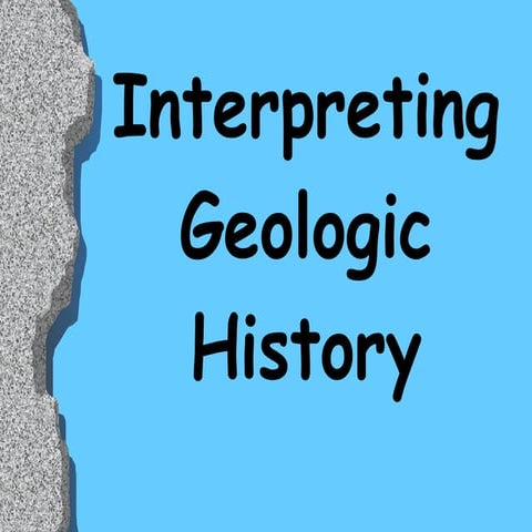 Interpreting geologichistoryupdated2 | PPT