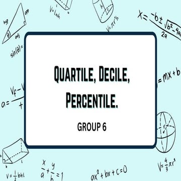 Quartile, Decile, Percentile Presentation in Light Blue Math Doodles.pdf