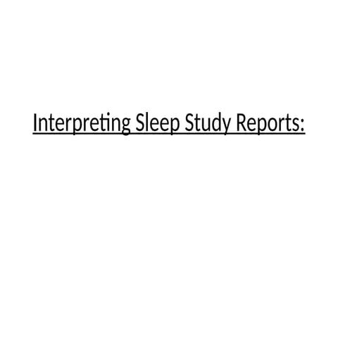 interpreting Sleep Studies primer (1).pptx