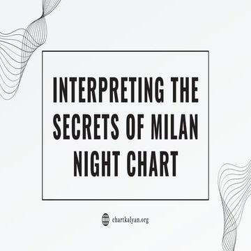 Interpreting the Secrets of Milan Night Chart | PPT