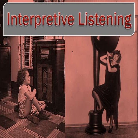 Interpretive listening | PPTX | Homework and Study | Education