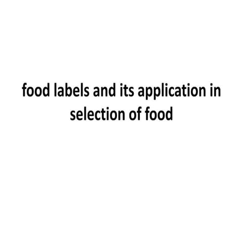 Interpret the reading of food labels and its | PPTX