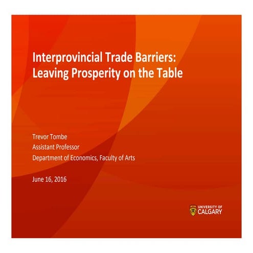 Interprovincial Trade Barriers: Leaving Prosperity on the Table ...