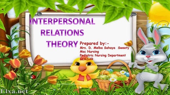 Peplau's Interpersonal Relations Theory | PPT