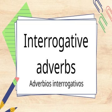 Interrogative adverbs in english wh-questions | PPT
