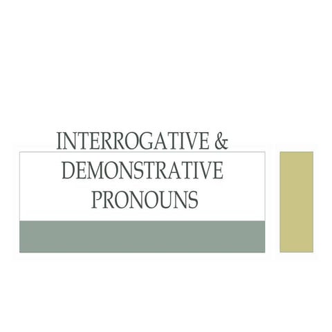 Interrogative and demonstrative pronouns | PPT