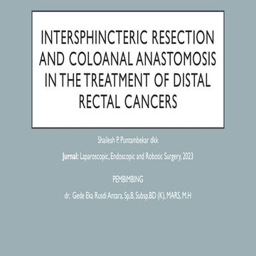Intersphincteric Resection and Coloanal Anastomosis in the Treatment.pptx