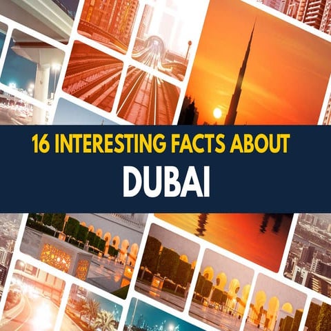 16 Interesting Facts About Dubai | PDF