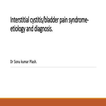 interstital cystitis bladder pain syndrome etiology and diagnosis.pptx ...