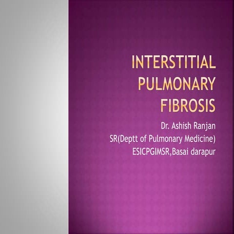 Interstitial pulmonary fibrosis | PPTX