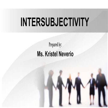 INTERSUBJECTIVITY.pptxjjjggfutdggjkggffh | PPTX