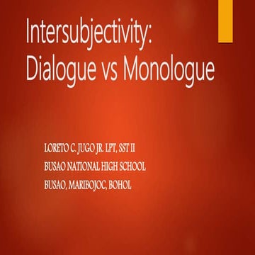Intersubjectivity: Dialogue Vs Monologue | PPTX
