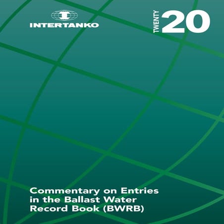INTERTANKO Commentary on Entries in the Ballast Water Record Book (BWRB ...