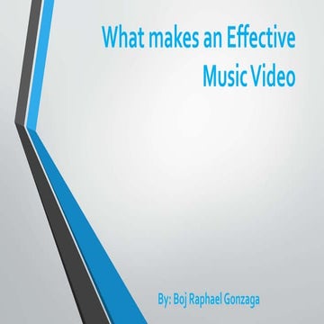 What Makes an Effective Music Video | PPTX | Music Video | Genres