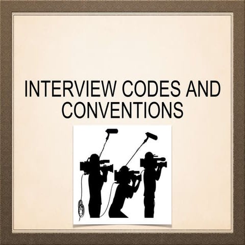 Interview codes and conventionsppt | PPT